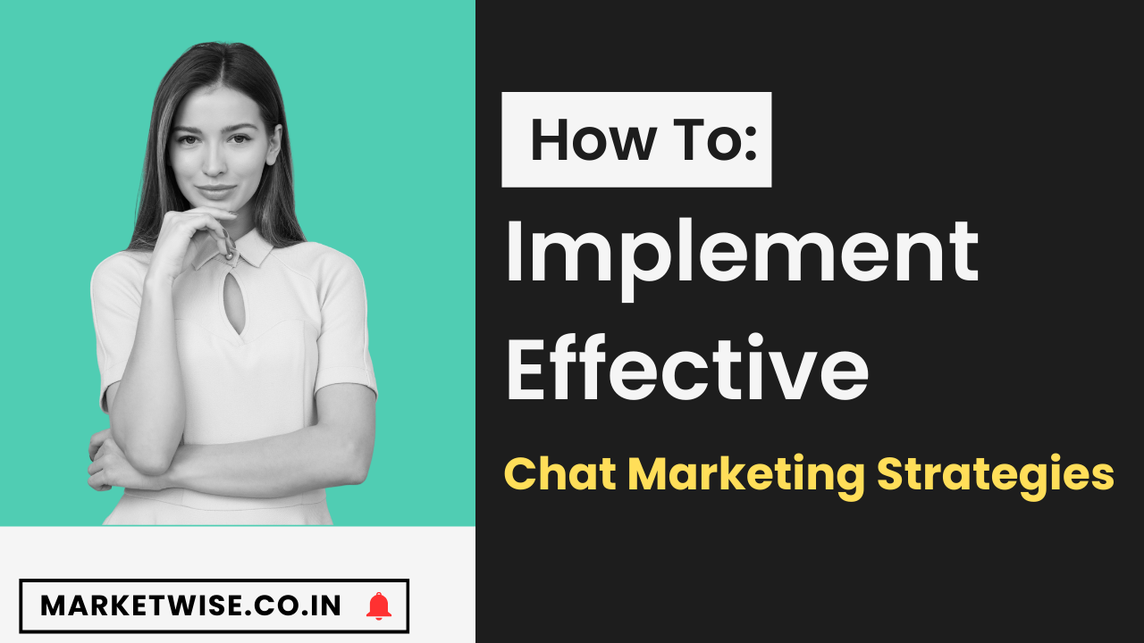 How to Implement Effective Chat Marketing Strategies - Marketwise