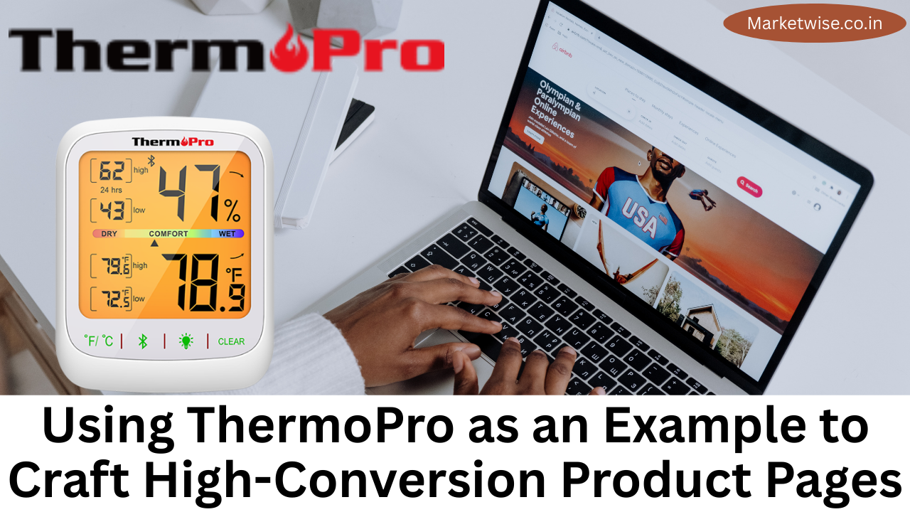 Using ThermoPro as an Example to Craft High-Conversion Product Pages ...