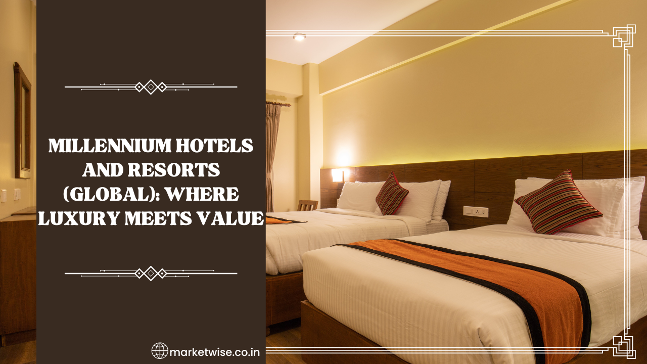 Millennium Hotels and Resorts (Global): Where Luxury Meets Value ...